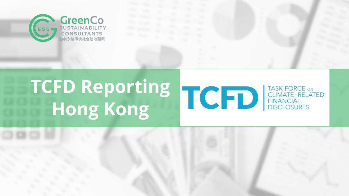TCFD Reporting Hong Kong - GreenCo ESG Advisory Sustainability Consulting